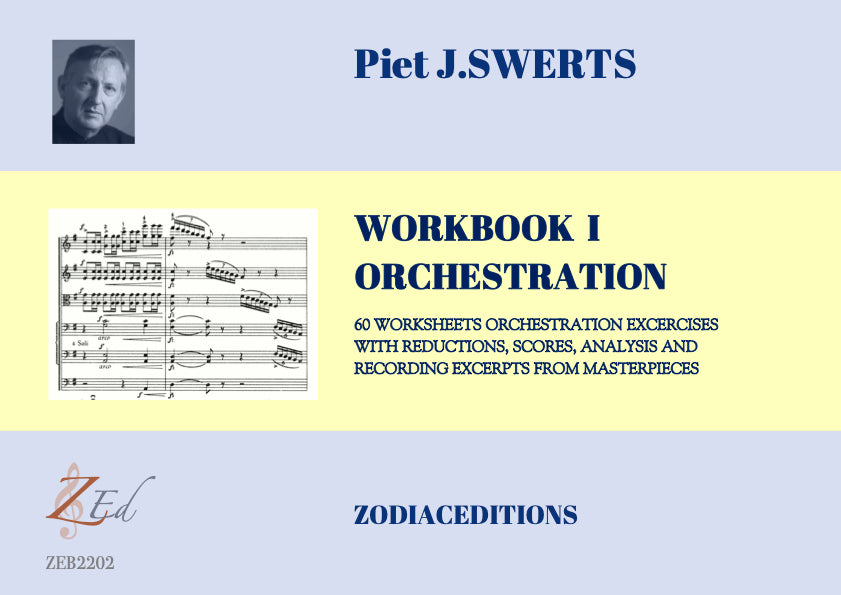 ZEB22022 — WORKBOOK I ORCHESTRATION — NOW AVAILABLE – ZodiacEditions